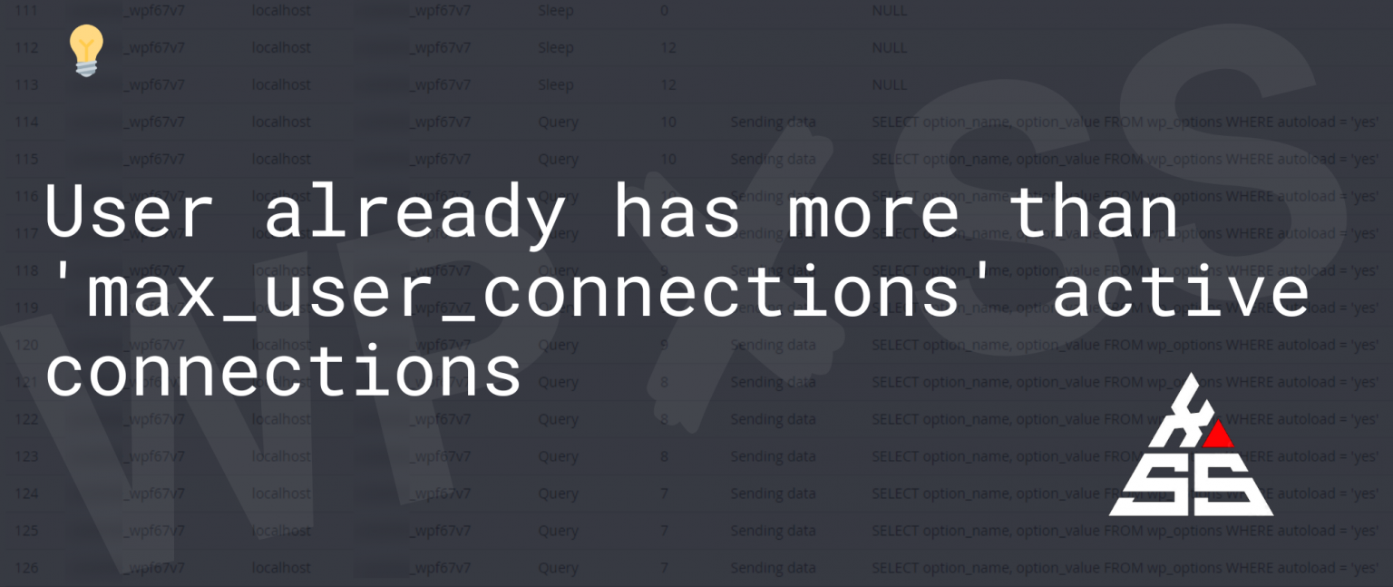 ⚠️ User already has more than 'max_user_connections' active connections [ SOLVED] - wpXSS